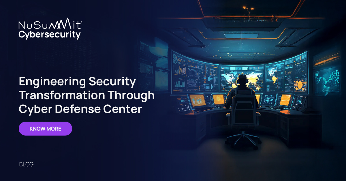Engineering security transformation through Cyber Defense Center ...