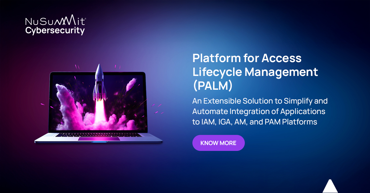 Platform for Access Lifecycle Management (PALM)| IAM, IGA, PAM